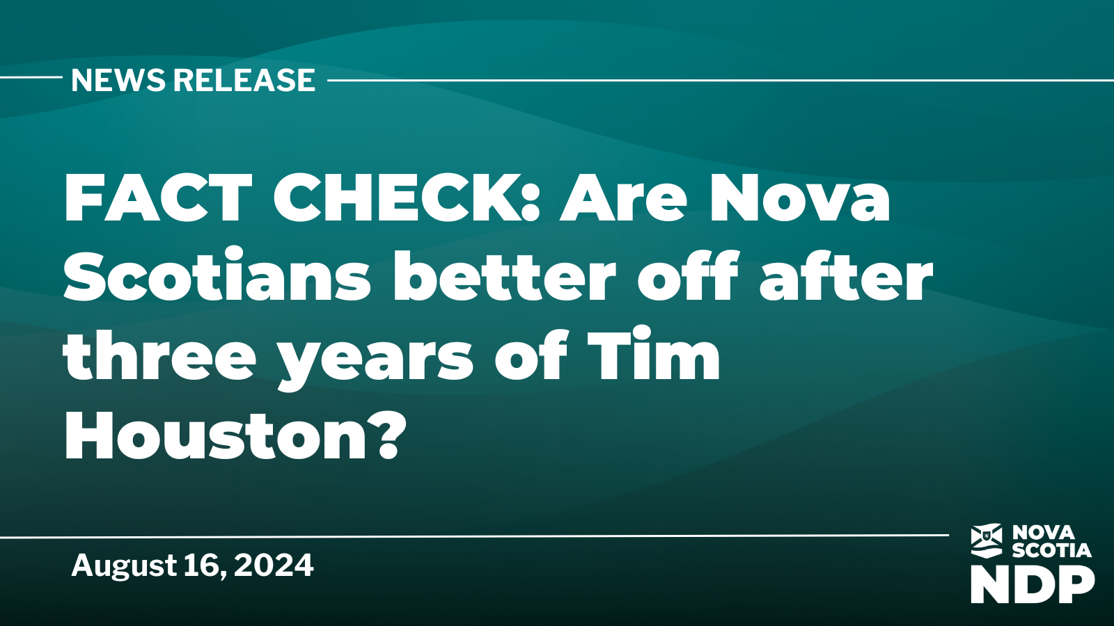 FACT CHECK: Are Nova Scotians better off after three years of Tim ...