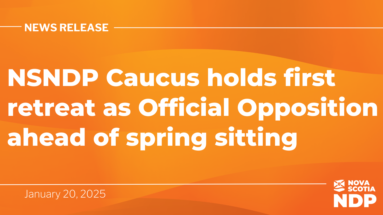 NSNDP Caucus holds first retreat as Official Opposition ahead of spring ...