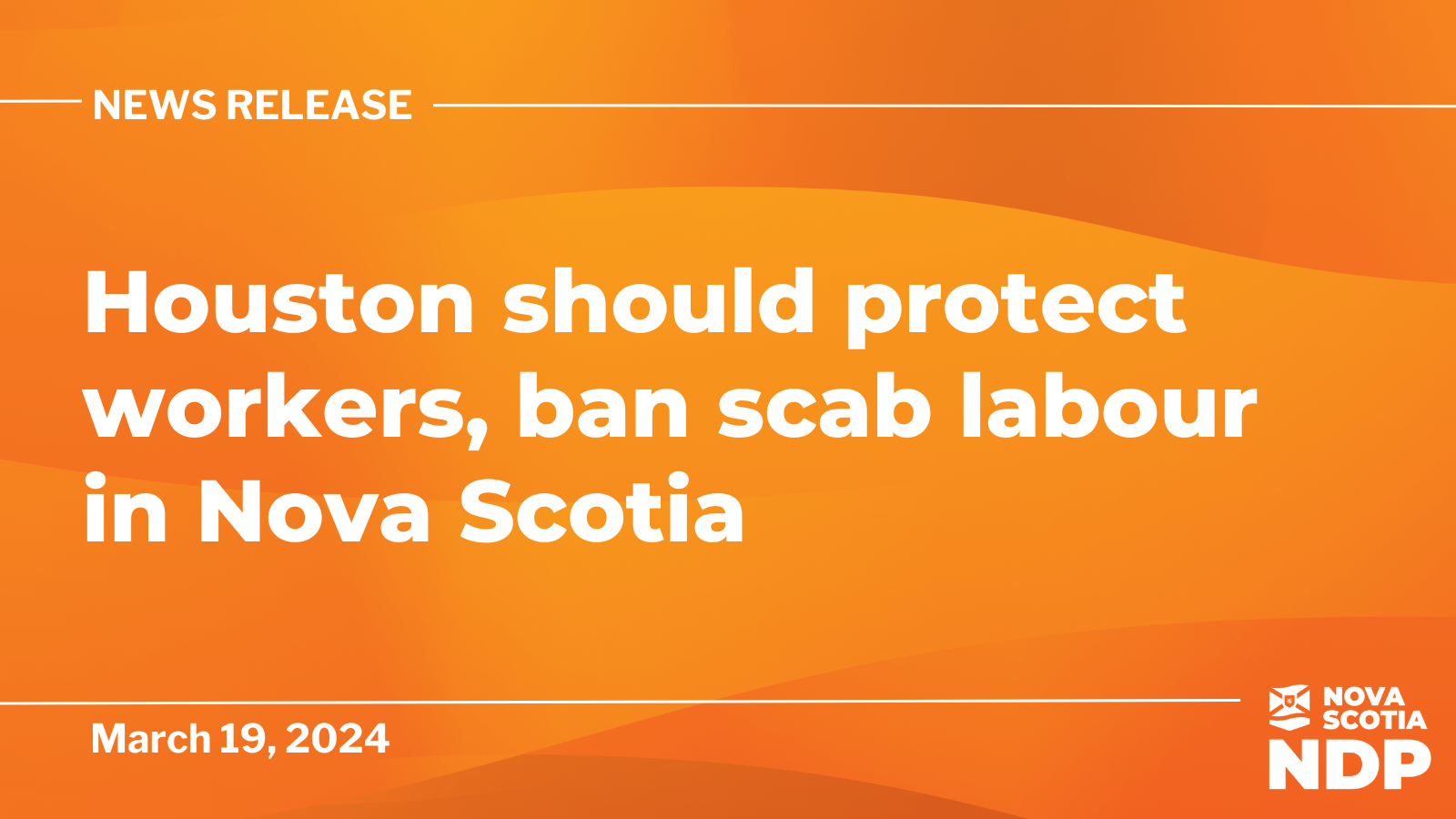 Houston should protect workers, ban scab labour in Nova Scotia « Nova ...